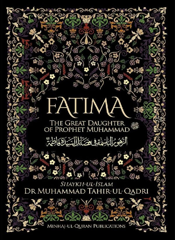 Fatima (S.A): The Great Daughter of Prophet Muhammad (PBUH) – Minhaj-ul ...